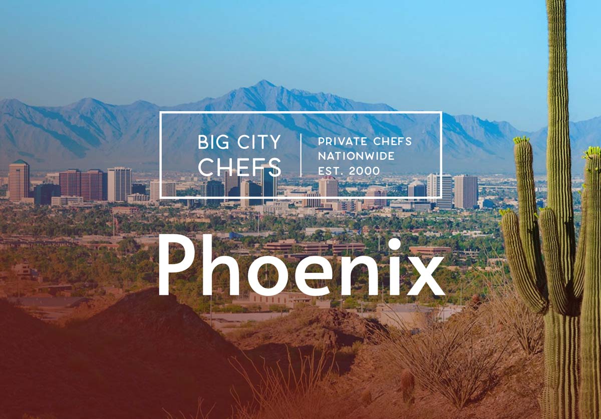 Private Chefs in Phoenix - BigCityChefs.com